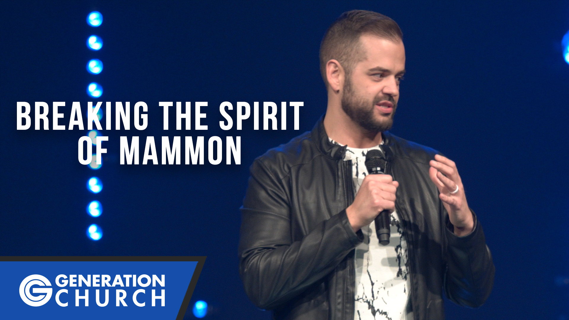Breaking The Spirit Of Mammon | Generation Church