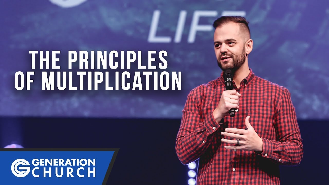 The Principles Of Multiplication | Generation Church
